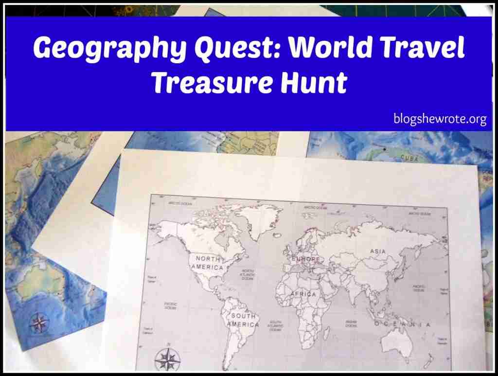 Geography Quest: World Travel Treasure Hunt - Blog, She Wrote