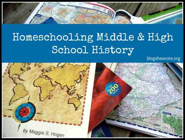 Homeschooling Middle & High School History - Blog, She Wrote