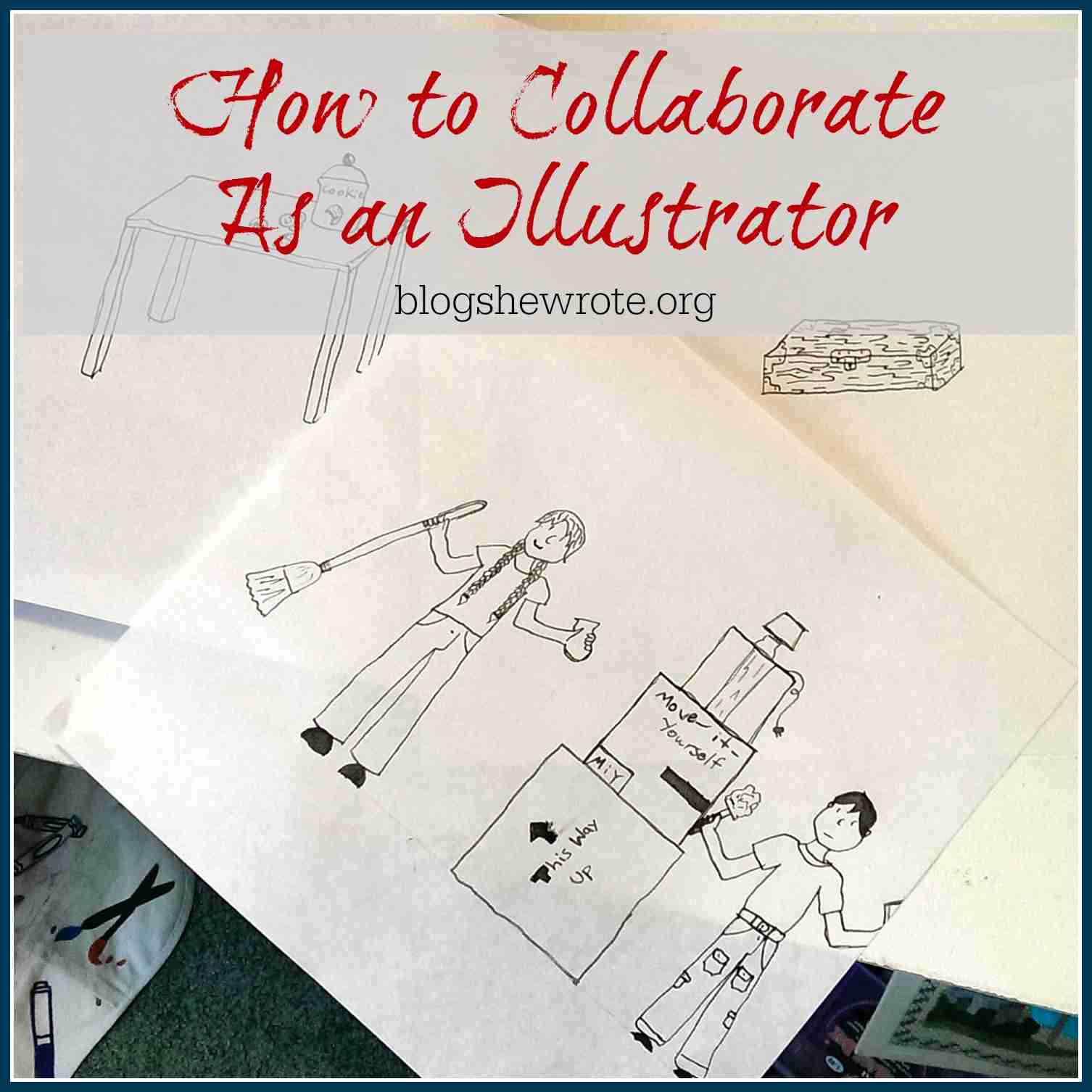 How to Collaborate As an Illustrator - Blog, She Wrote