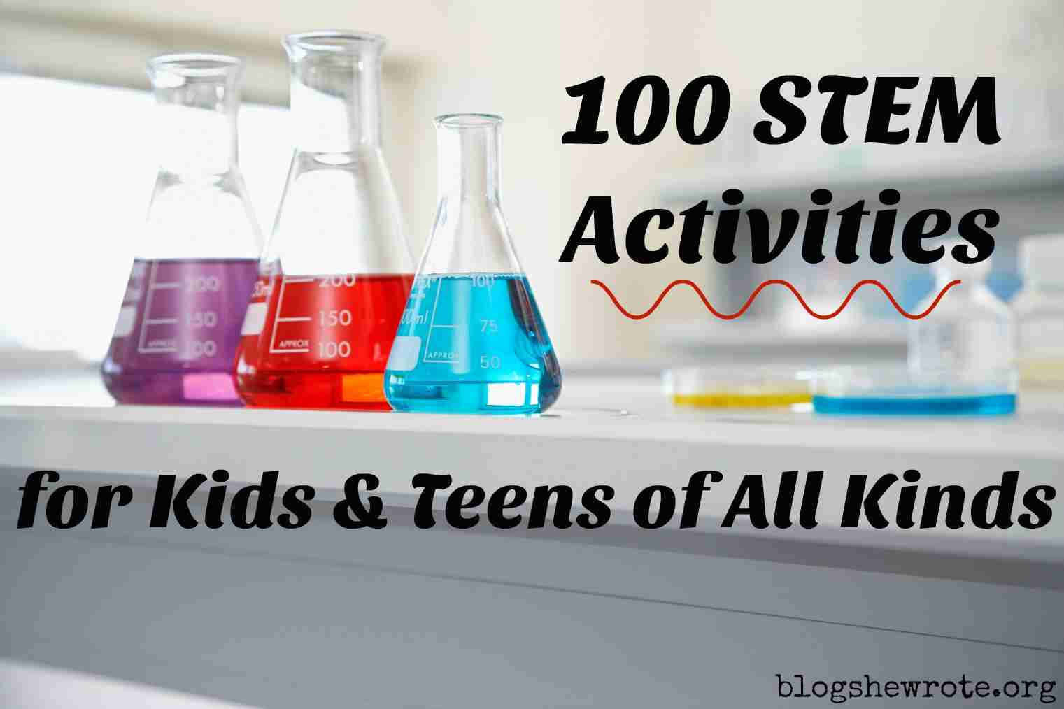 100 STEM Projects for Kids & Teens of All Kinds - Blog, She Wrote