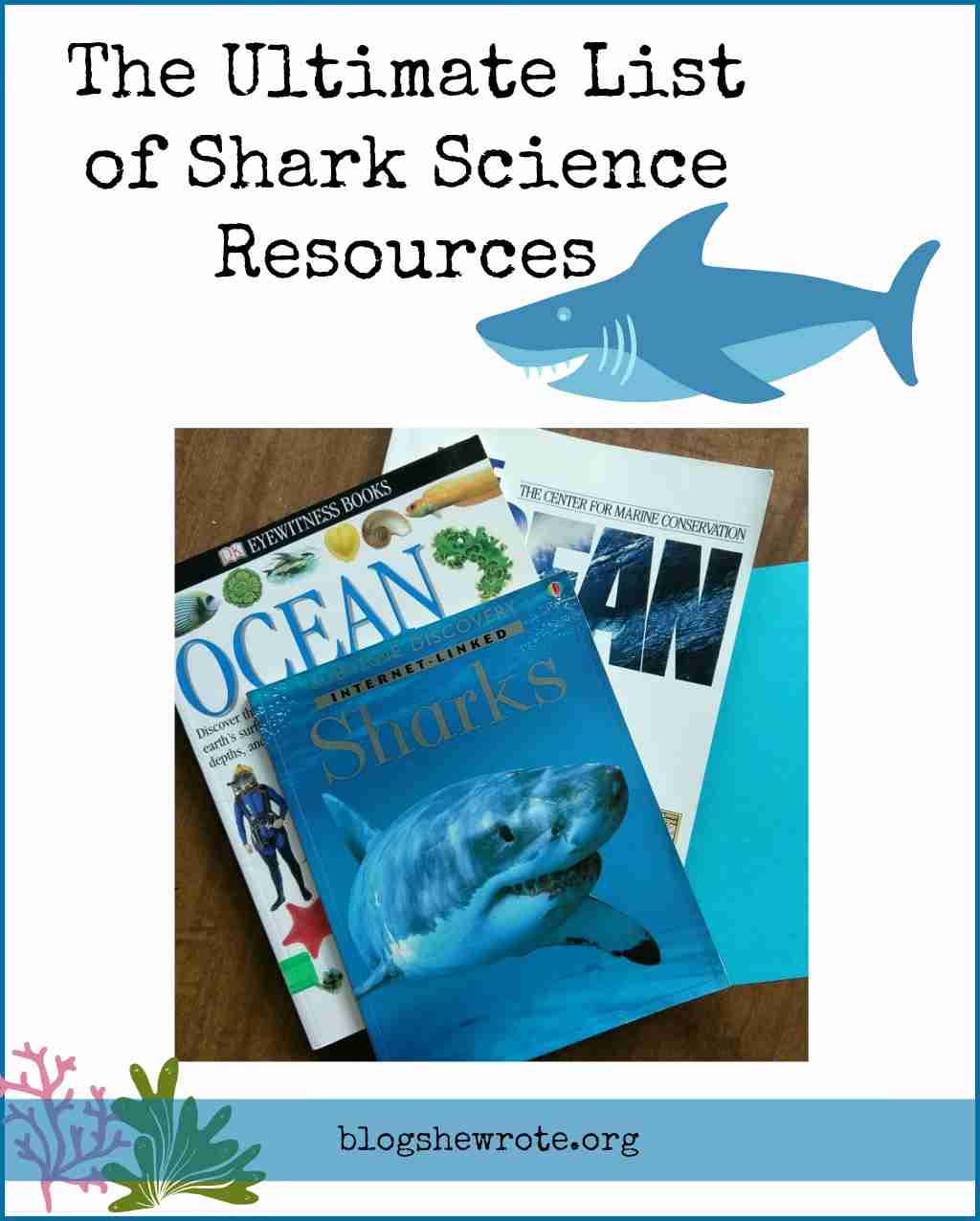 The Ultimate List of Shark Science Resources - Blog, She Wrote