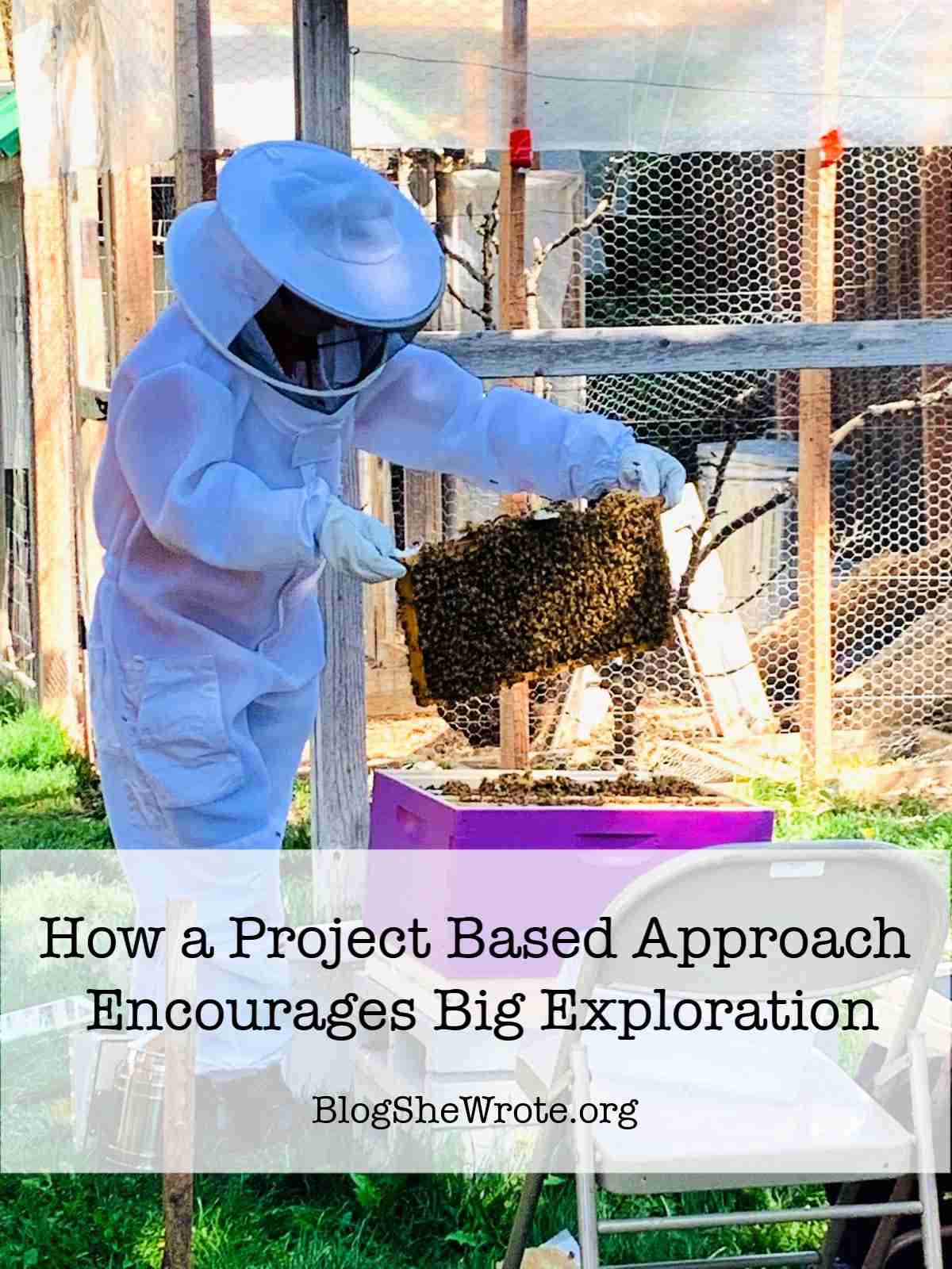 How a Project Based Approach Encourages Big Exploration - Blog, She Wrote